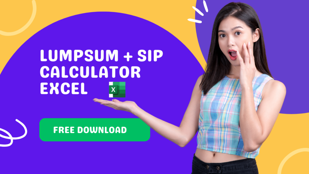 Lumpsum + Sip Calculator Excel | Lumpsum SIP Calculator Excel Free Download - SWP Calculator .In
