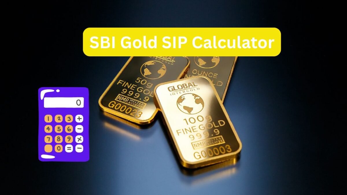 SBI Gold SIP Calculator: Plan Your Gold Investments Smartly in 2025 ...